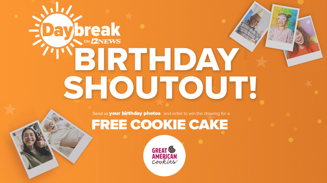 Submit a birthday shoutout, enter to win a birthday cookie | 12newsnow.com