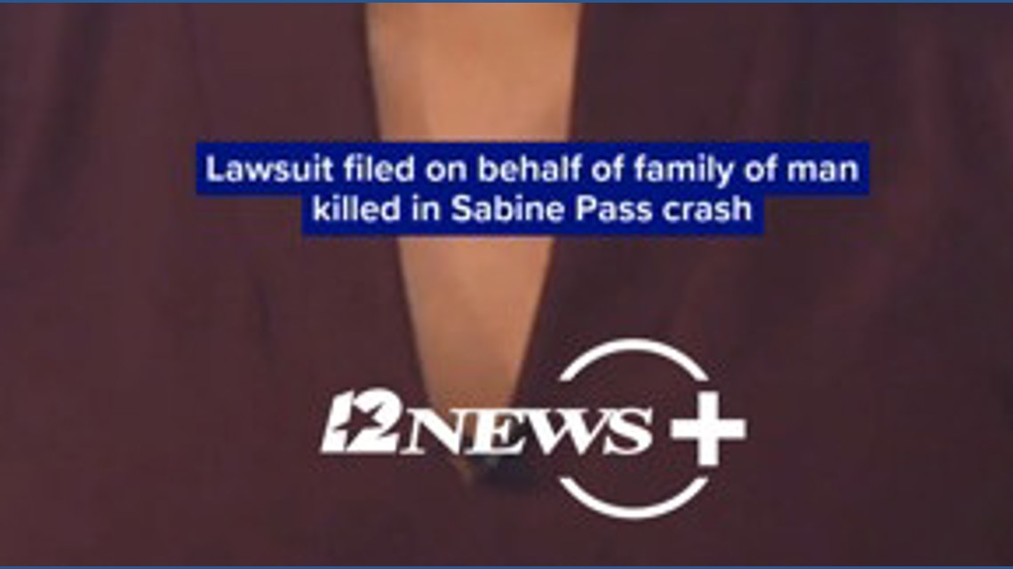 Lawsuit filed on behalf of family of man killed in Sabine Pass crash ...