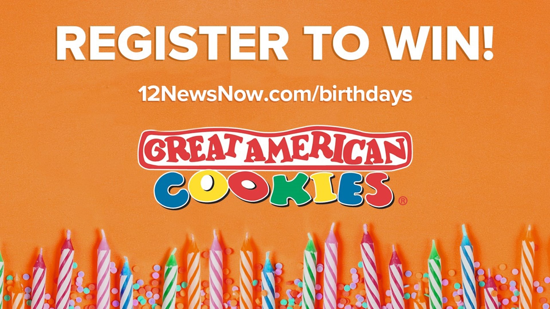 Enter to win Birthday Cookie! | 12newsnow.com