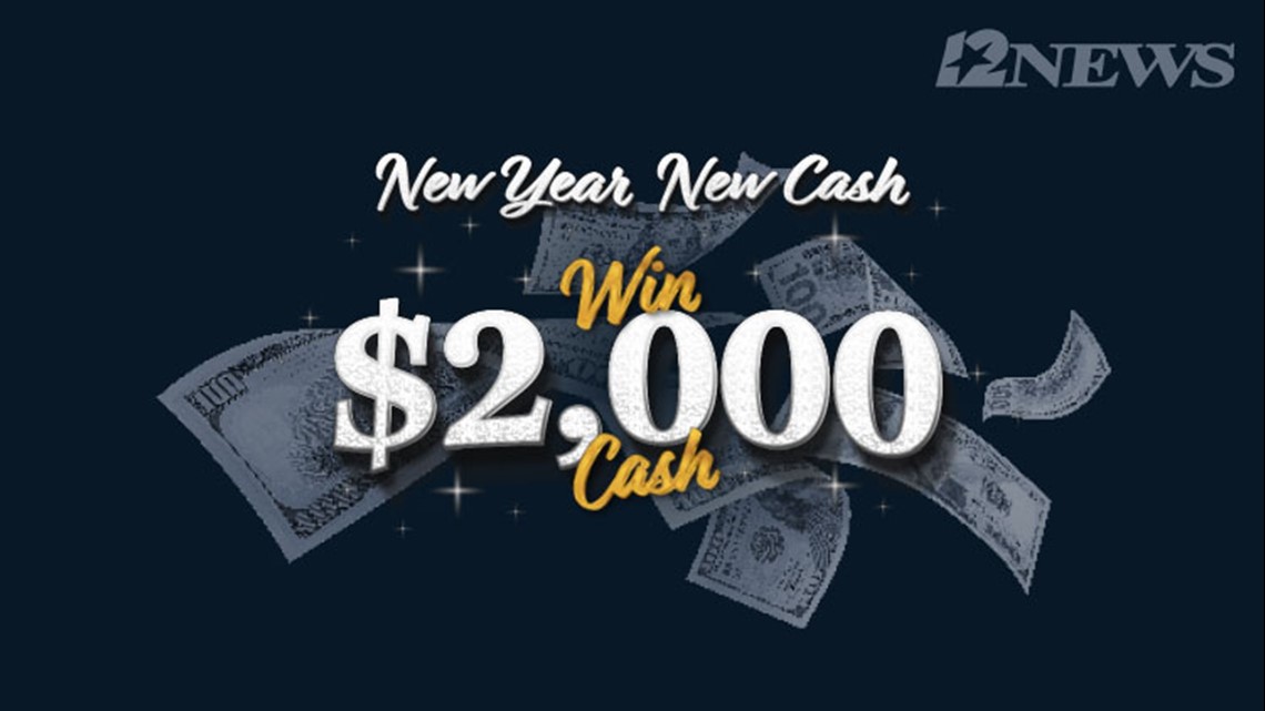 Win $2K in the 'New Year, New Cash' contest | 12newsnow.com