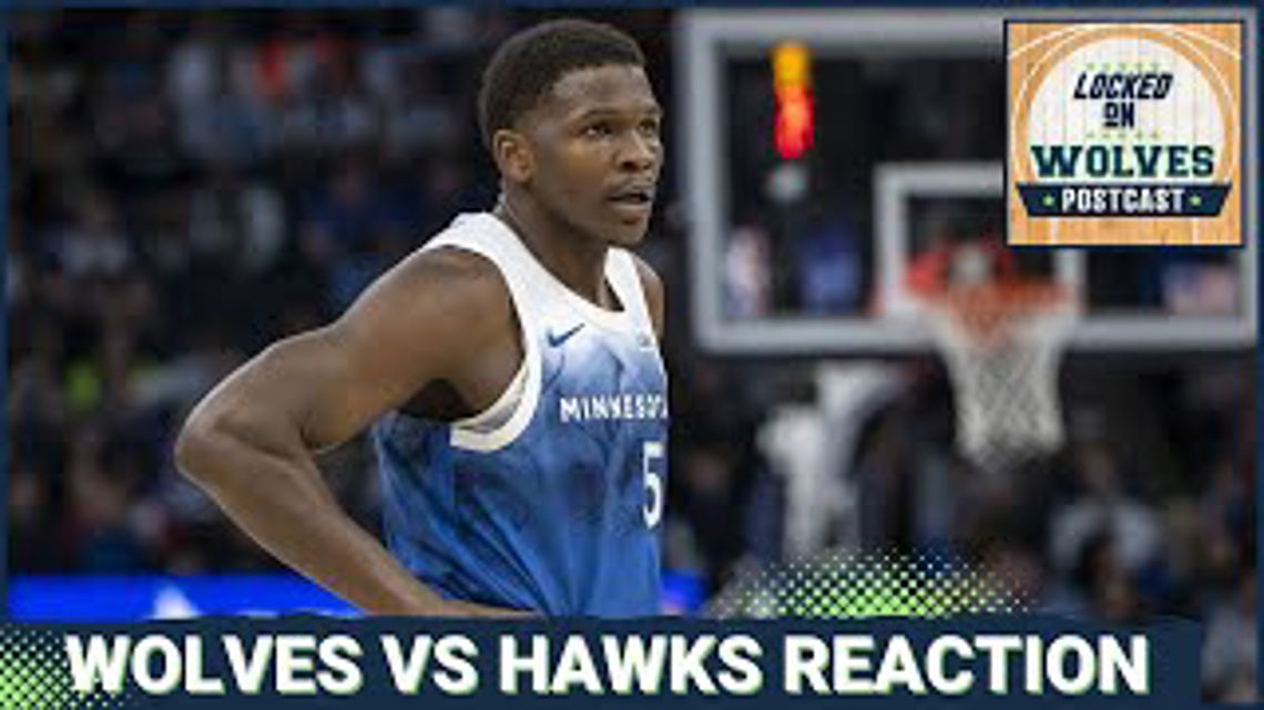WOLVES POSTCAST: T-Wolves Run Out Of Gas Late vs. Atalanta Hawks, 113 ...