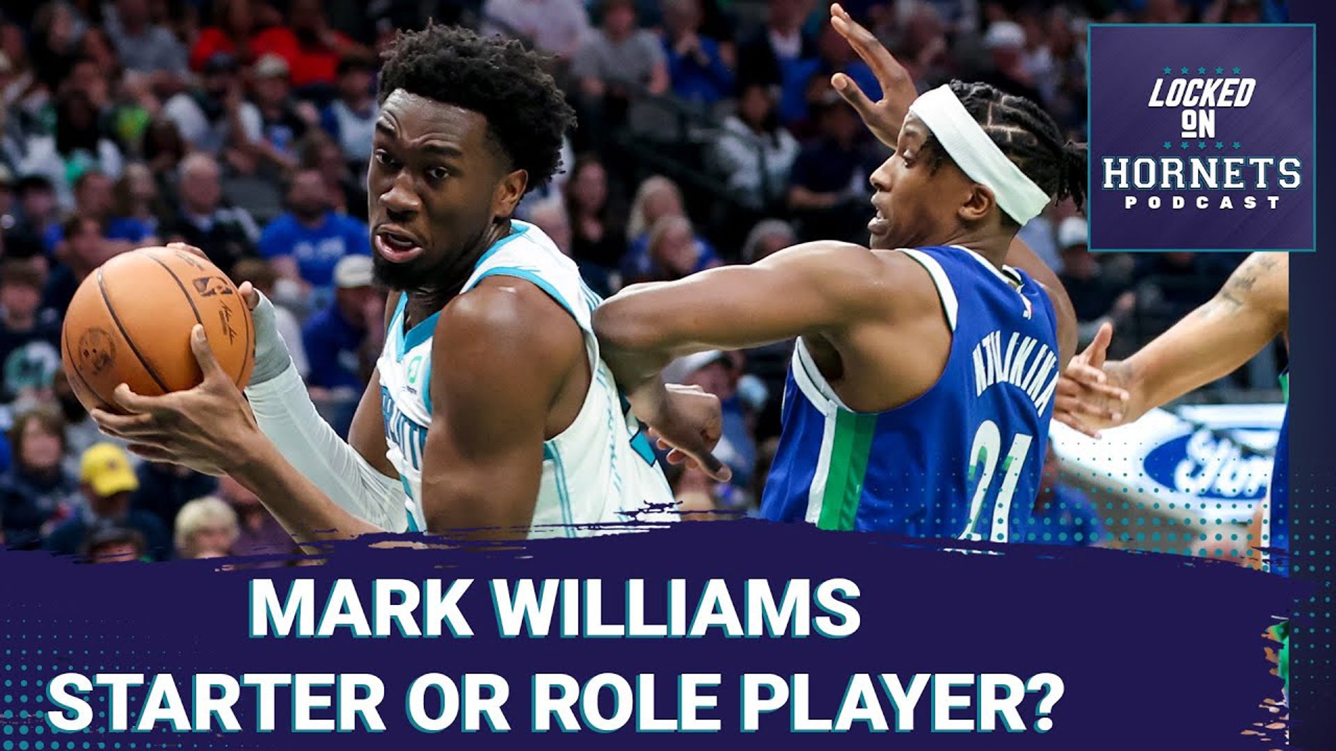 Mark Williams Season Review, Hornets Franchise Direction and Your Sicko ...