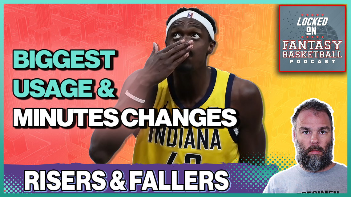 Fantasy Basketball Risers & Fallers | Biggest Usage & Minutes Changes ...
