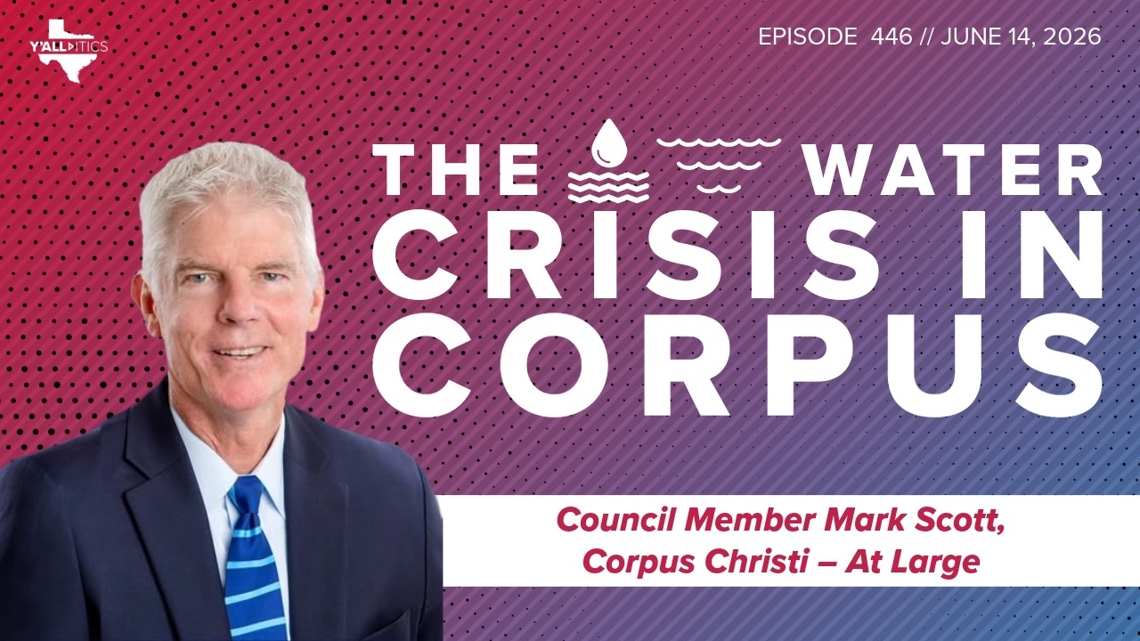 The Crisis in Corpus | Y'all-itics: June 14, 2026 | 12newsnow.com